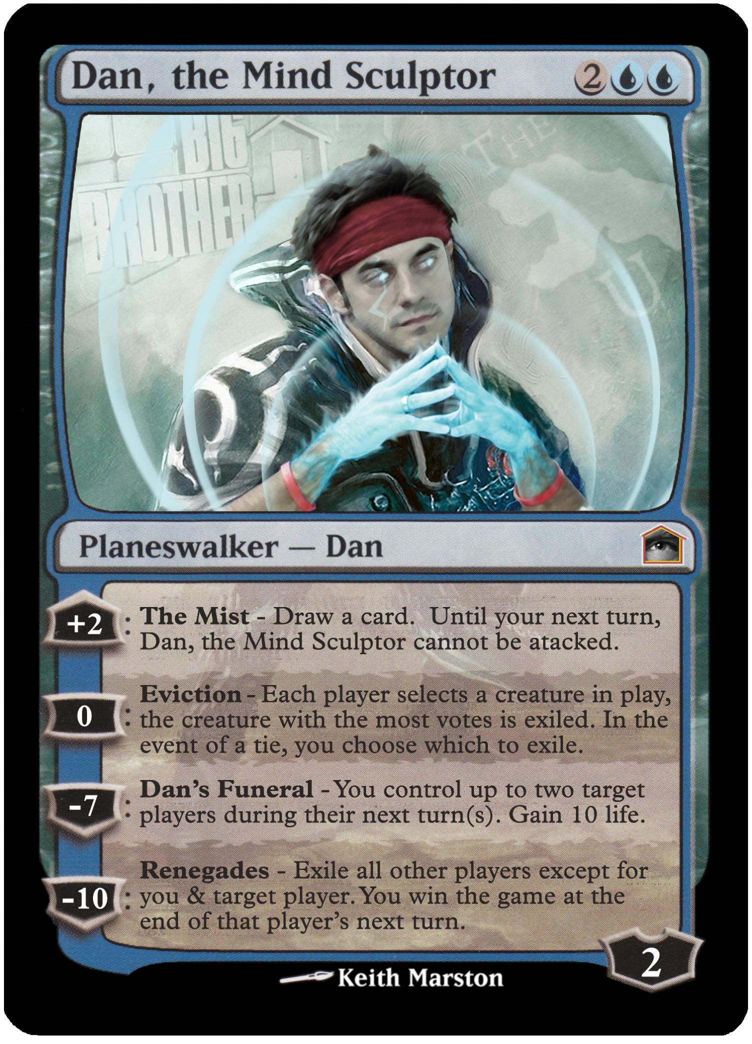 Dan from Big Brother - New Planeswalker - Custom Card Creation - Magic ...